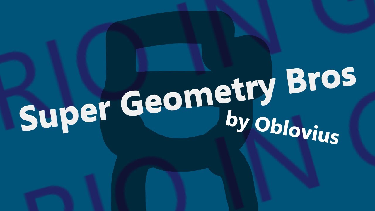 Super Geometry Bros by Oblovius (me) - YouTube