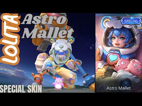 Lolita "Astro Mallet" Special Skin | MLBB Skin Effects 4K UHD | Hero ...