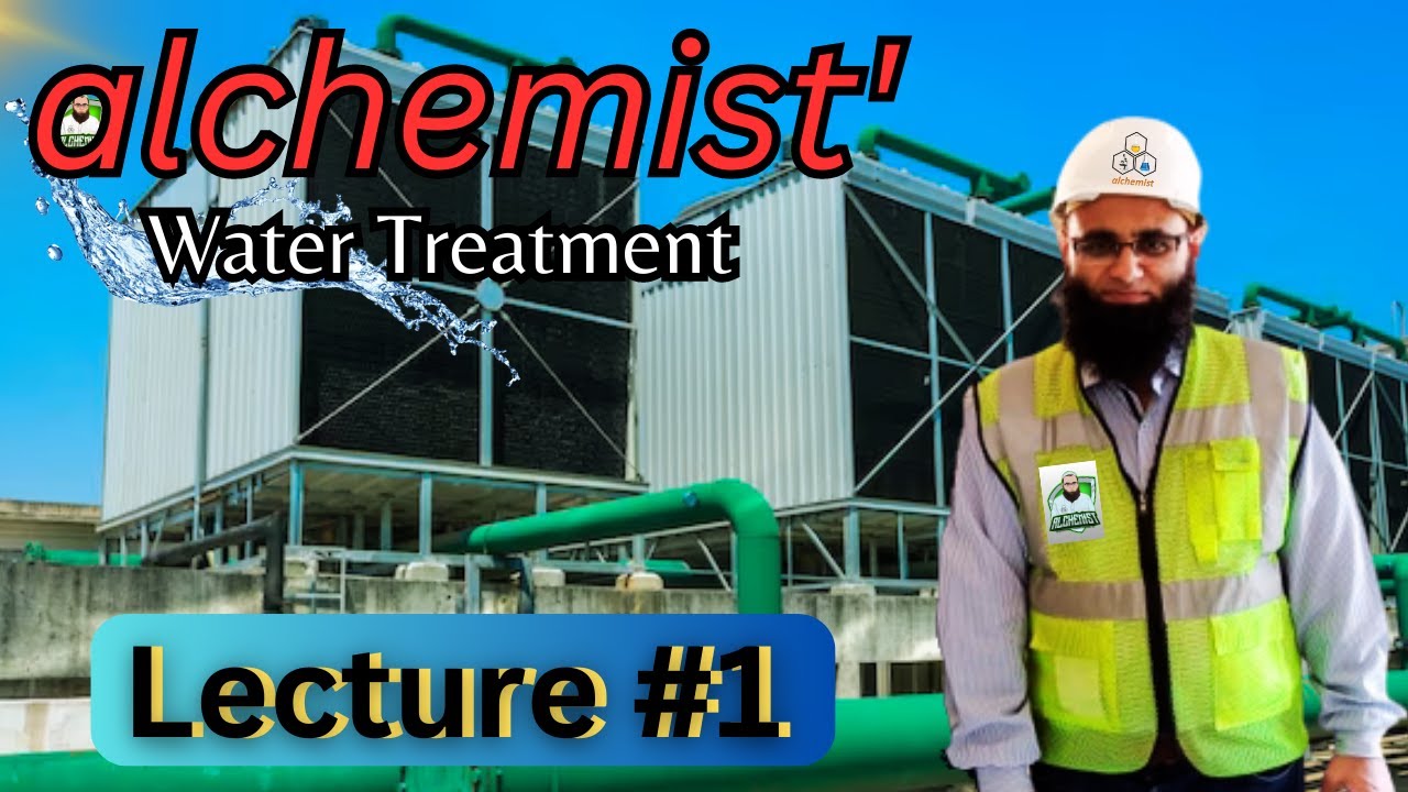 alchemist' Water Treatment Lecture #1 - YouTube
