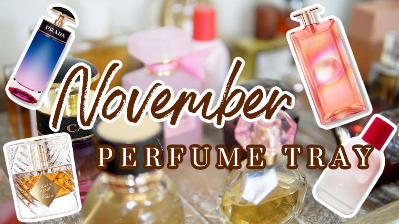 NOVEMBER PERFUME TRAY 2022 | PERFUMES I WILL BE WEARING THIS MONTH ...