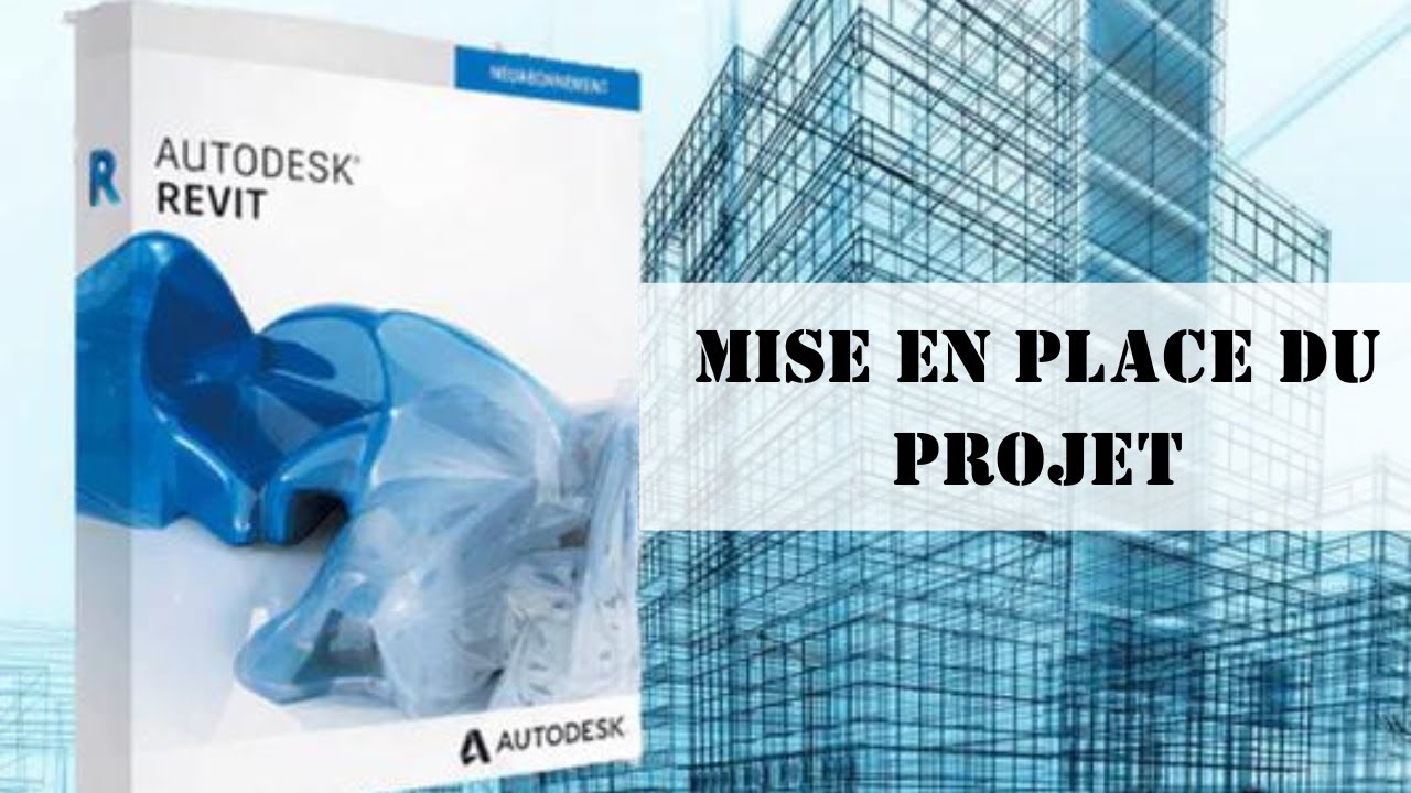 Tuto Revit Mise en place du projet - YouTube