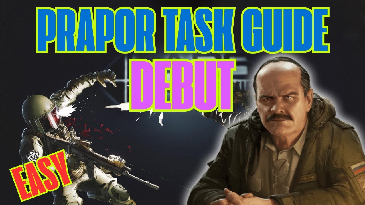 Tarkov PRAPOR DEBUT Task Guide – Fast, Easy and Pain-Free - YouTube