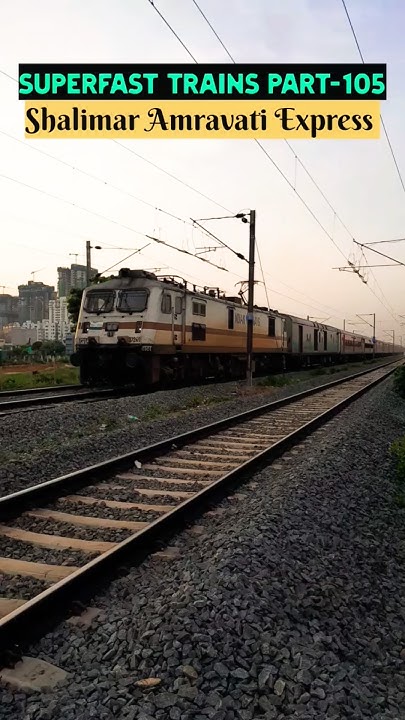 Shalimar Amarabati Express, Superfast Trains Part-105, Indian Railways #shorts - YouTube
