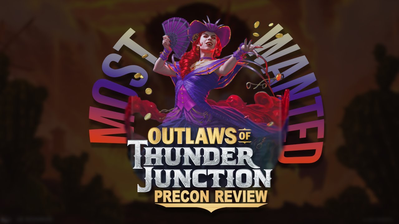 "Most Wanted" Precon Review - Outlaws of Thunder Junction - Little Rock ...