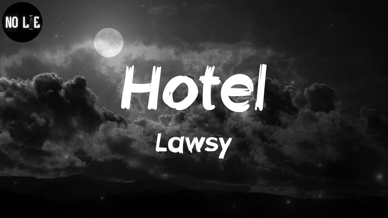 Lawsy, "Hotel" (Lyric Video) - YouTube
