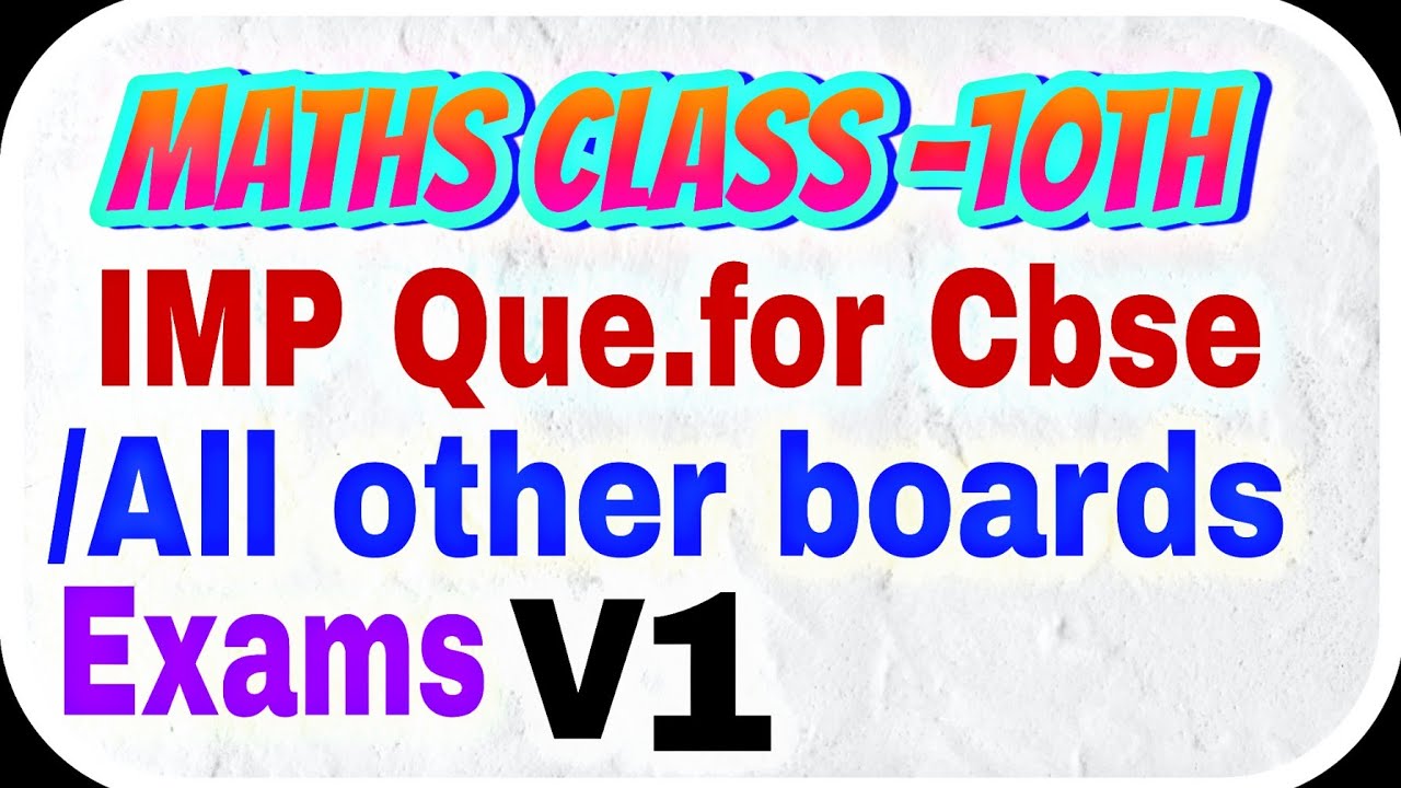 Maths class -10th, IMP Que. Series for CBSE &All other boards Exams.# ...