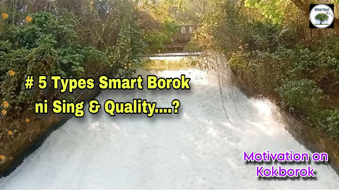Smart Borok Ni O Tma Tma Quality Nok jak | 5 types smart borok ni sing ...