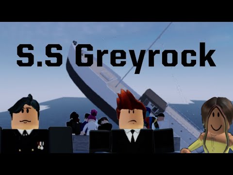 The Sinking Of the SS. Greyrock|| A Roblox Drama Film|| 20th Century ...