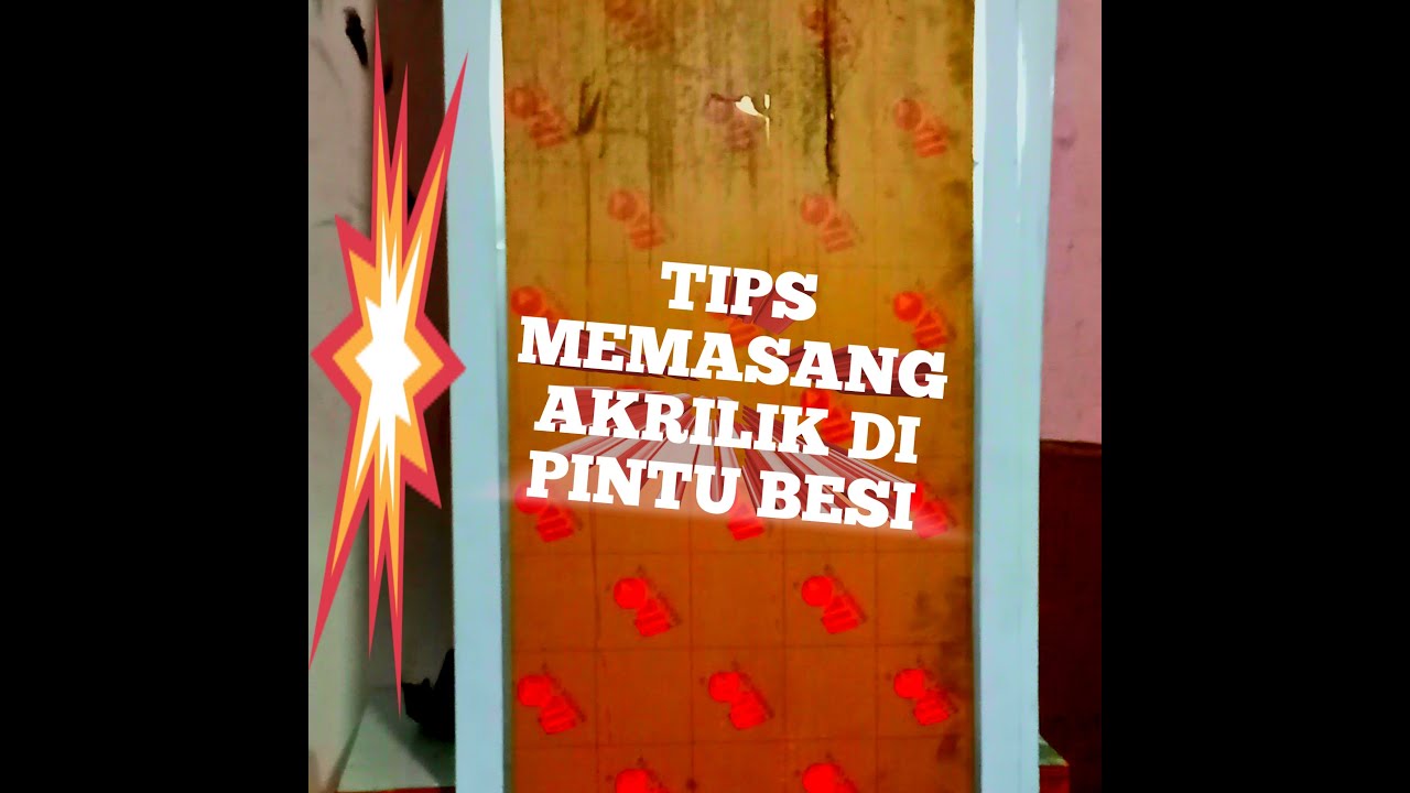 Tips memasang akrilik di pintu besi - YouTube