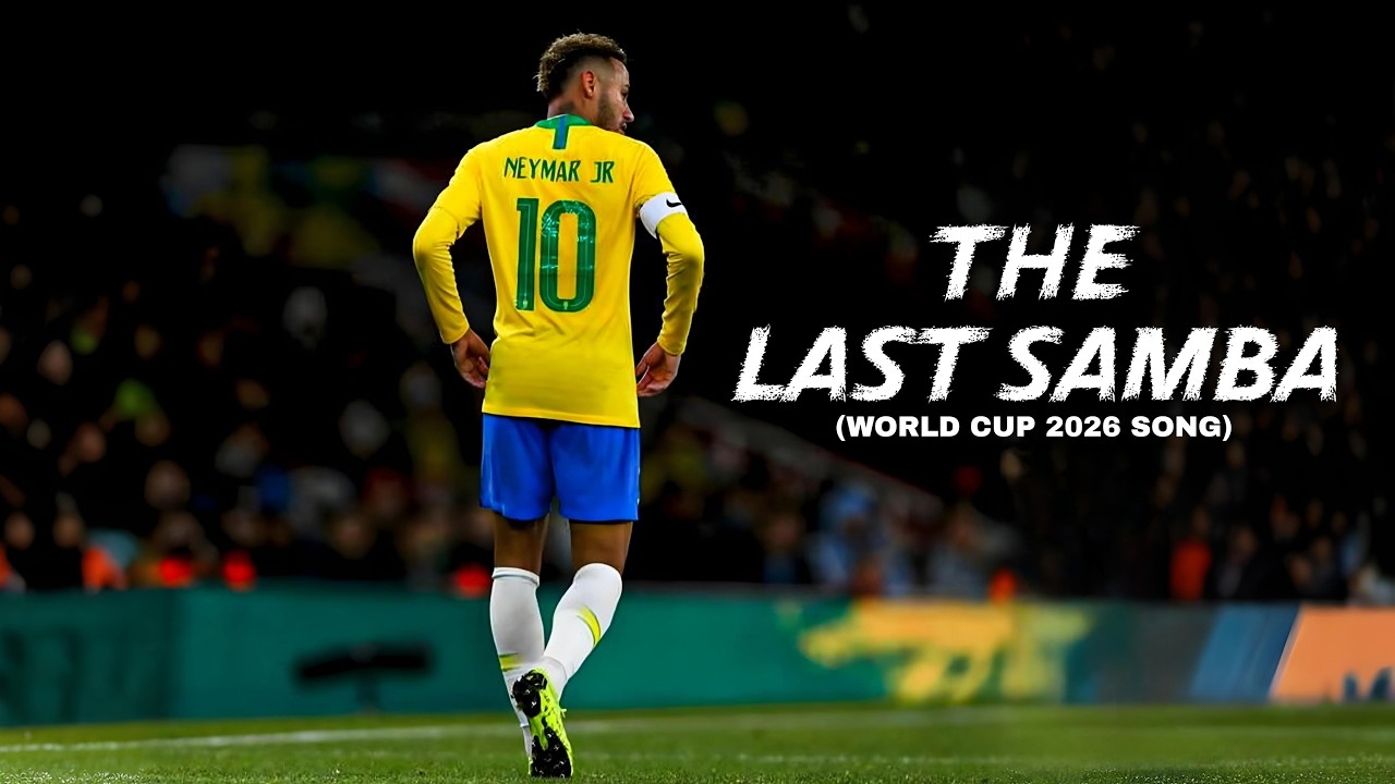🎵 Neymar Jr. Emotional Rap Song | THE LAST SAMBA | WORLD CUP 2026 SONG ...