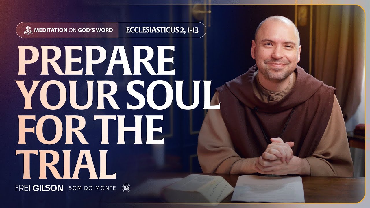 Prepare your soul for the trial | (Ecclesiasticus 2, 1-13) #46 - YouTube
