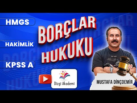 4) Borçlar Hukuku | Borç İlişkisinden Doğan Haklar | Mustafa Dinçdemir
