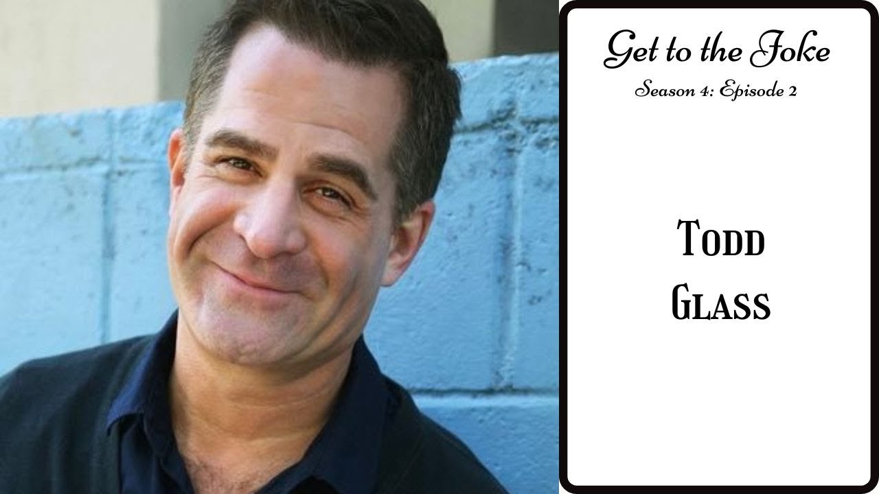 Todd Glass on How Not to Be the Problem, Being Funnier Than Preachy and ...