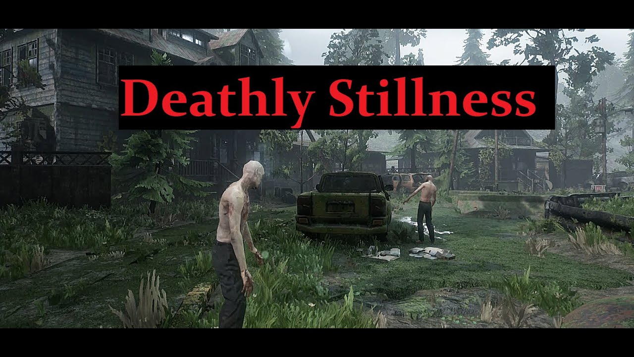 Deathly Stillness Gameplay - YouTube