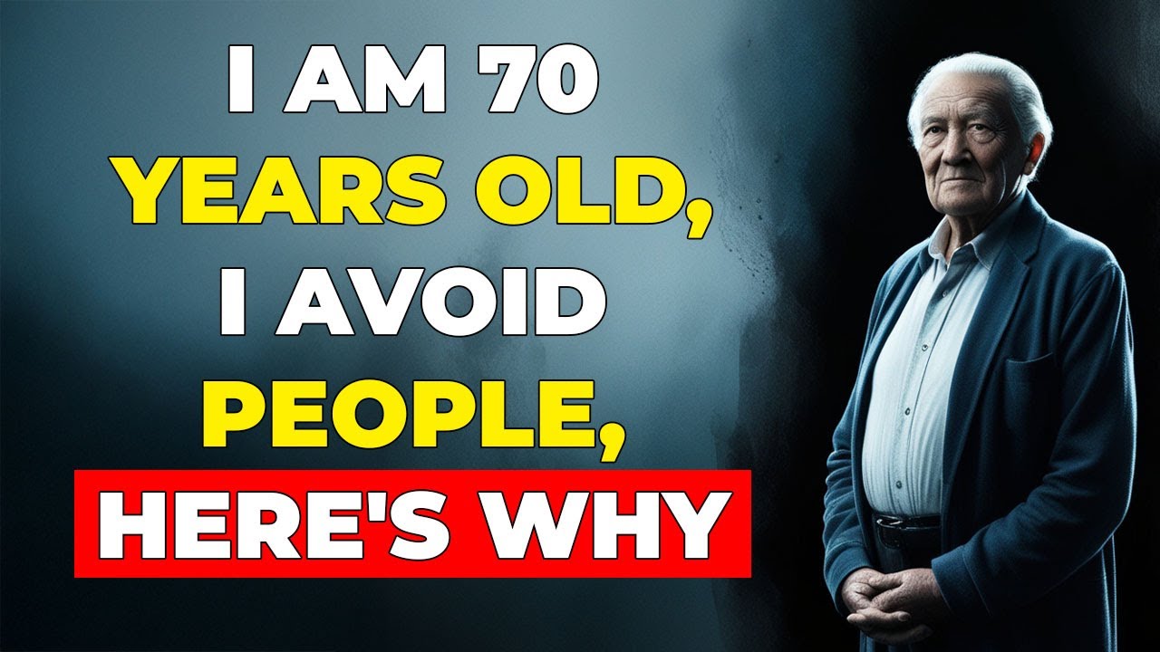 I am 70 years old. Now I Avoid People. Here's Why... - YouTube