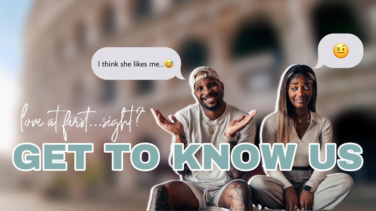 Get to know us | Q & A | How we met, our first impressions, what we do ...