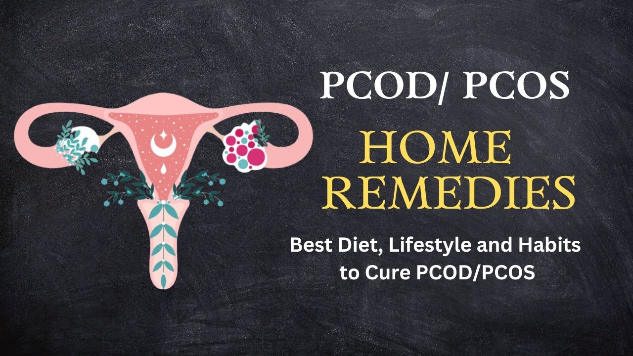 Diet, Lifestyle and Habits to cure PCOD/PCOS | Best Home Remedies for ...