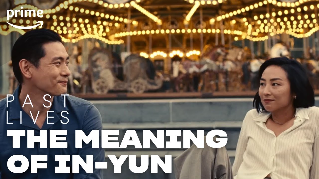 The Meaning of In-Yun | Past Lives | Prime Video - YouTube