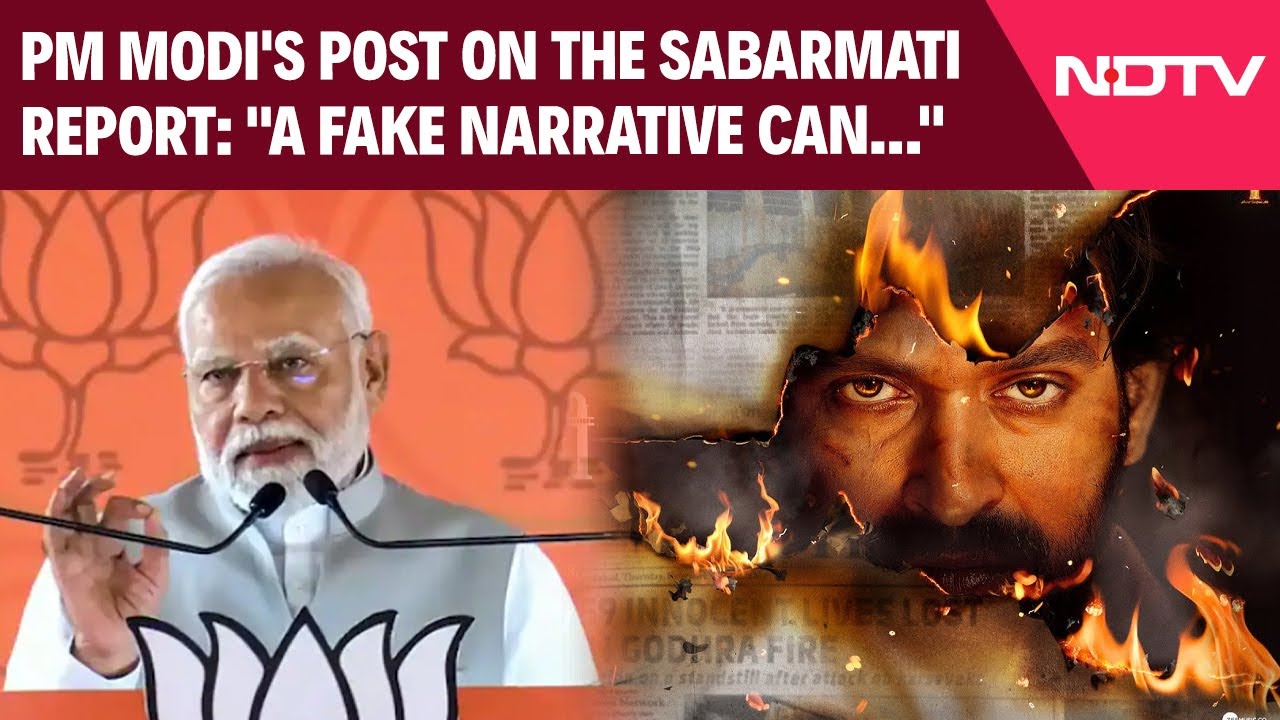PM Modi Latest News Today | PM Modi's Post On The Sabarmati Report: "A ...