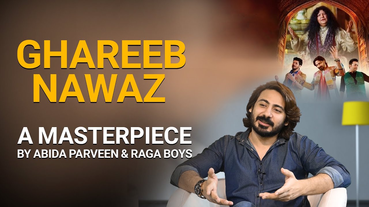 Ghareeb Nawaz | A Masterpiece by Abida Parveen & Raga Boys | Alpha Wave ...
