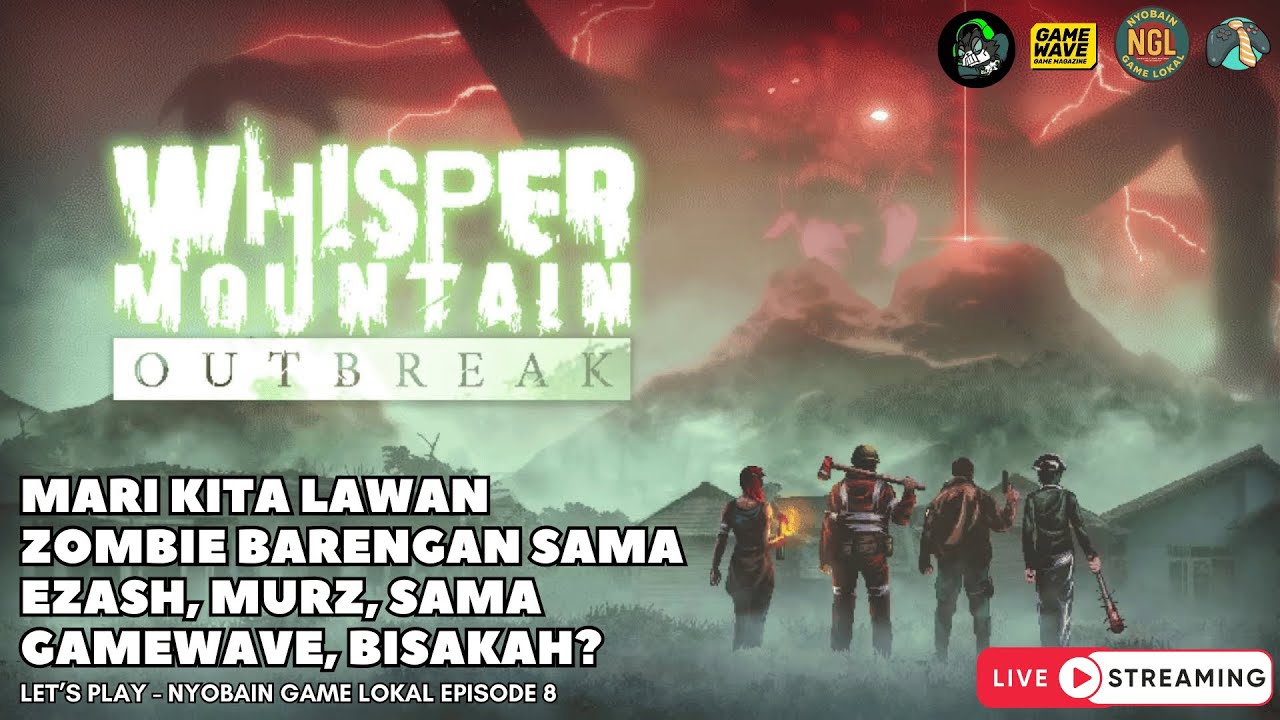 Nyobain Game Lokal Episode 8 : WHISPER MOUNTAIN OUTBREAK bareng Murz, Eza, dan Gamewave! - YouTube