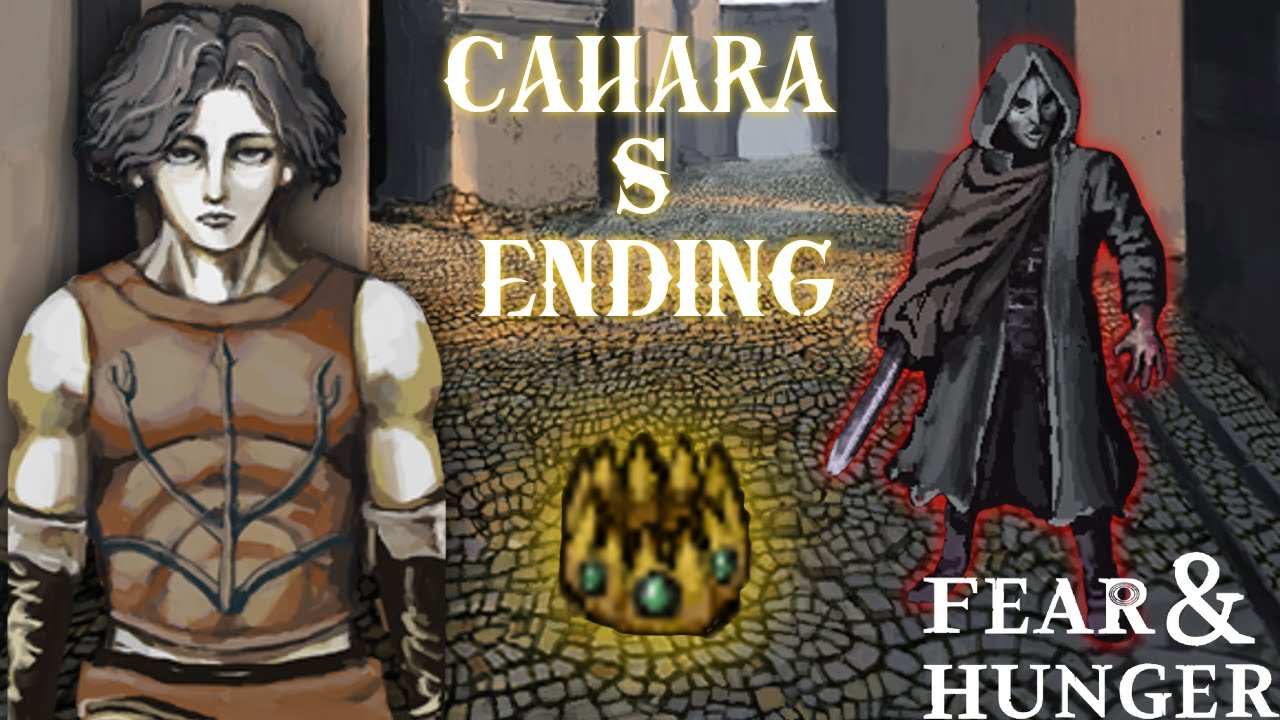 Fear & Hunger Cahara S Ending İLK VE SON DENEME - YouTube