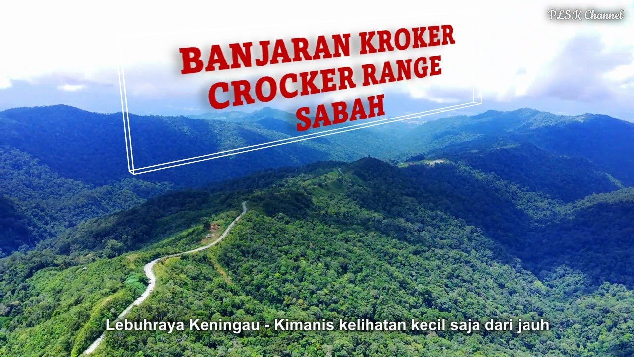 BANJARAN KROKER | CROCKER RANGE | - Mountain range in West Coast ...