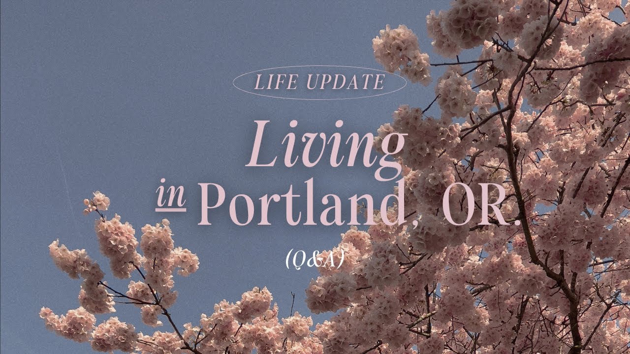 Life Update | Living in Portland, Pro and Cons, Finding the Black ...