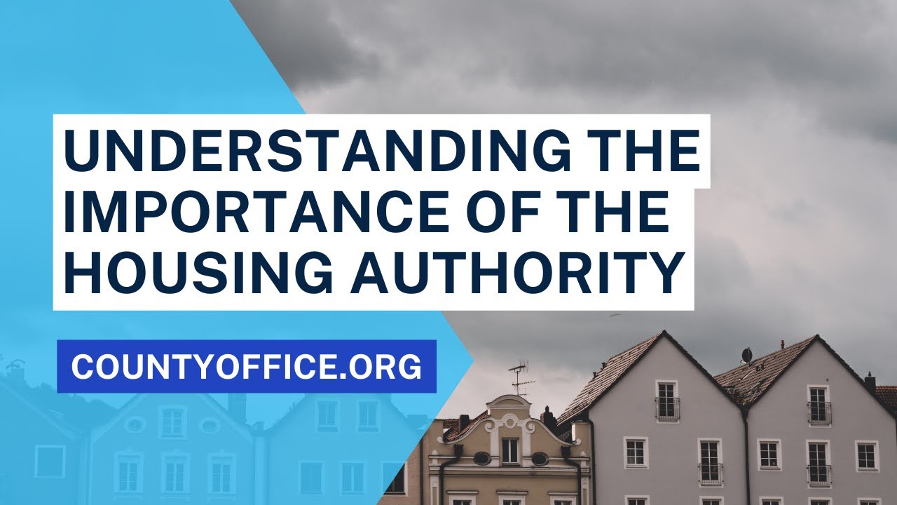 Housing Authority: Understanding the Importance - CountyOffice.org ...
