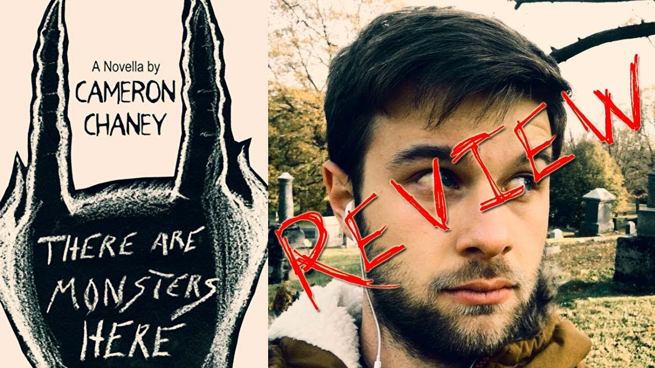 THERE ARE MONSTERS HERE, by Cameron Chaney - Book Review - YouTube