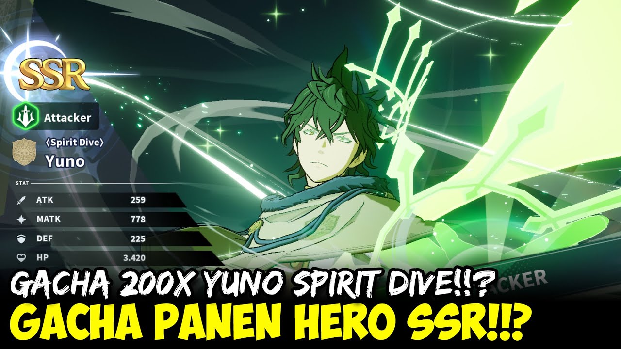 GACHA 200X YUNO SPIRIT DIVE!! PANEN HERO SSR!!? - BLACK CLOVER MOBILE ...
