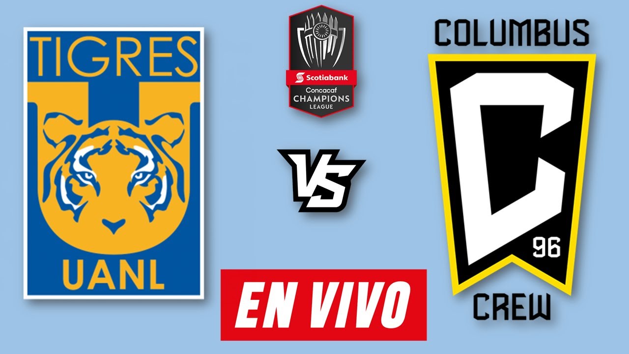 TIGRES VS COLUMBUS CREW EN VIVO 🏆⚽ VUELTA 4TOS DE LA CONCACHAMPIONS ...