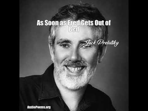 As Soon as Fred Gets Out of Bed by Jack Prelutsky - YouTube