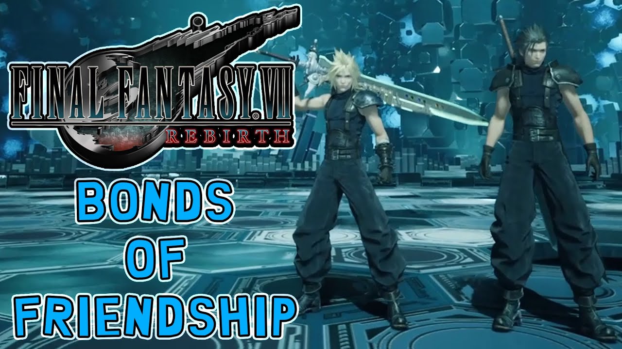 Bonds of Friendship - Strategy Walkthrough | FINAL FANTASY VII REBIRTH ...