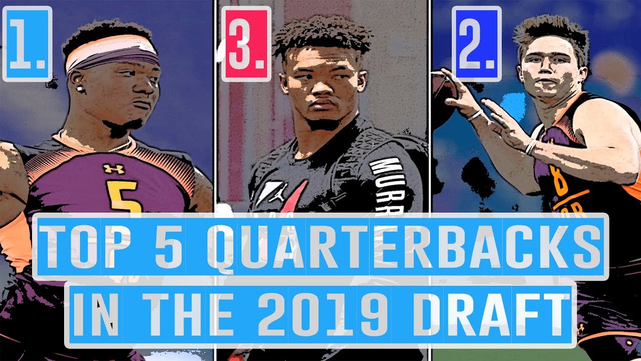Top 5 Quarterback In The 2019 NFL Draft - YouTube
