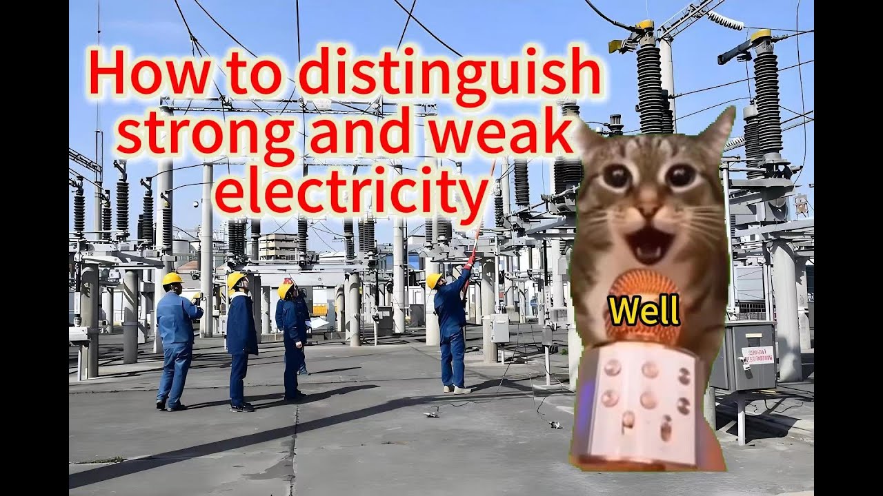 How do you distinguish between strong and weak electricity? # ...