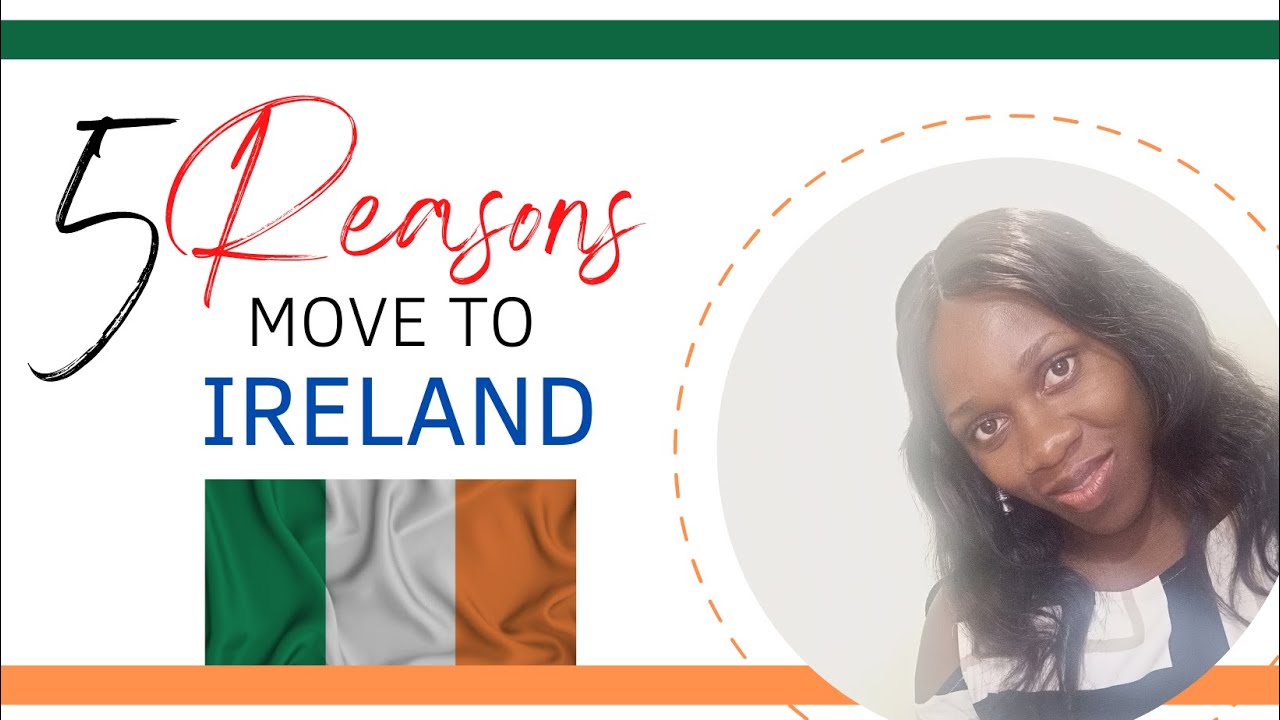 Reasons to choose Ireland | Move to Ireland fast | Permanent Residence ...