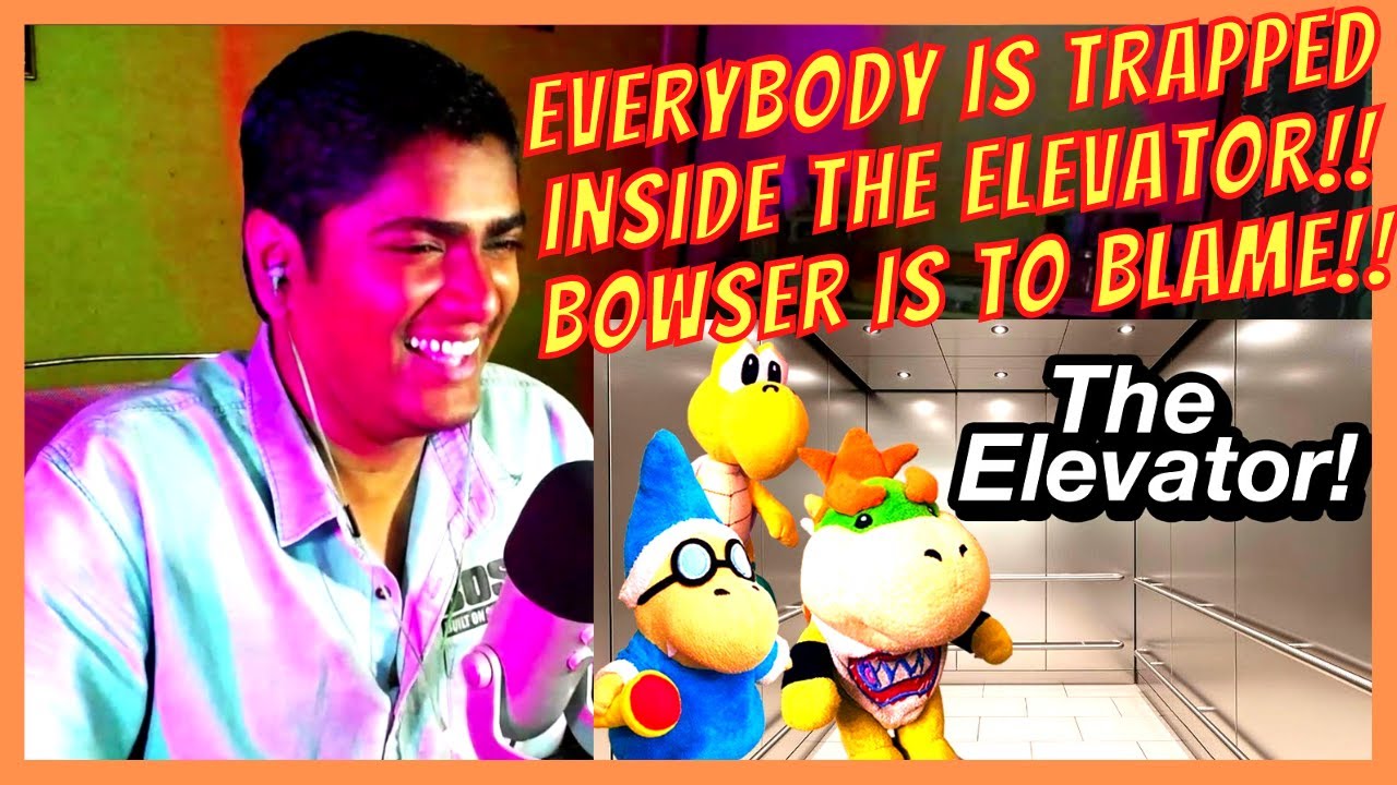 SML MOVIE + MY NEW SET UP!!! - THE ELEVATOR REACTION!!! - BOWSER IS THE ...