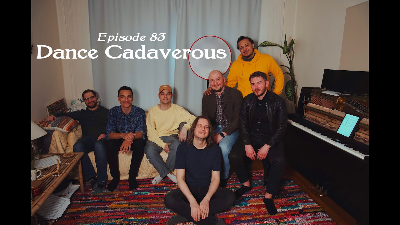 Eugene's House Sessions: Episode 83. Dance Cadaverous - YouTube