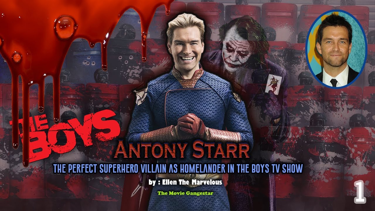 Why Antony Starr is the Perfect Superhero Villain as Homelander in The ...