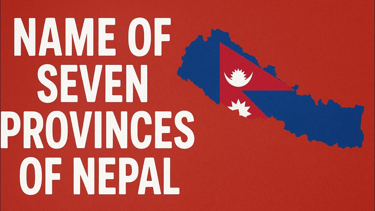 Name of seven provinces of nepal ।। Name of seven provinces of nepal in ...