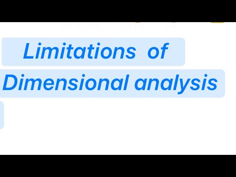 Limitations of dimensional analysis:part 6(units and measurements ...