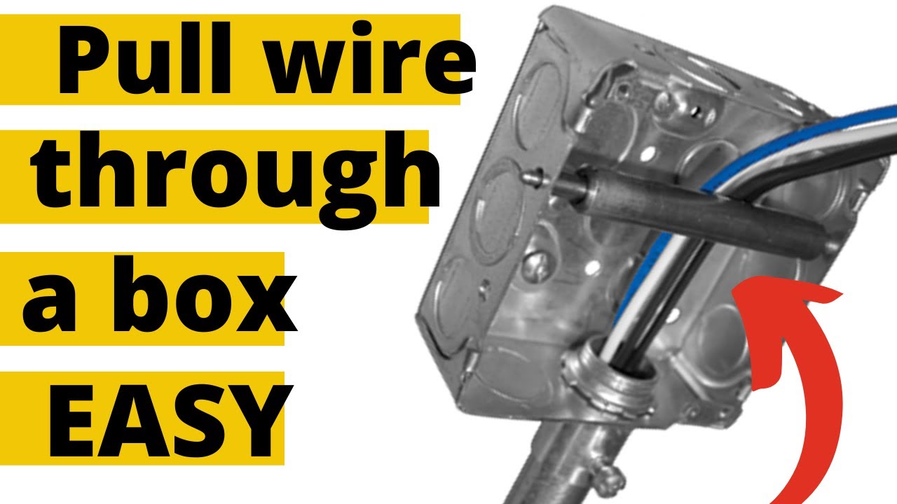 How to pull wire through an Electrical box with no damage with the ...