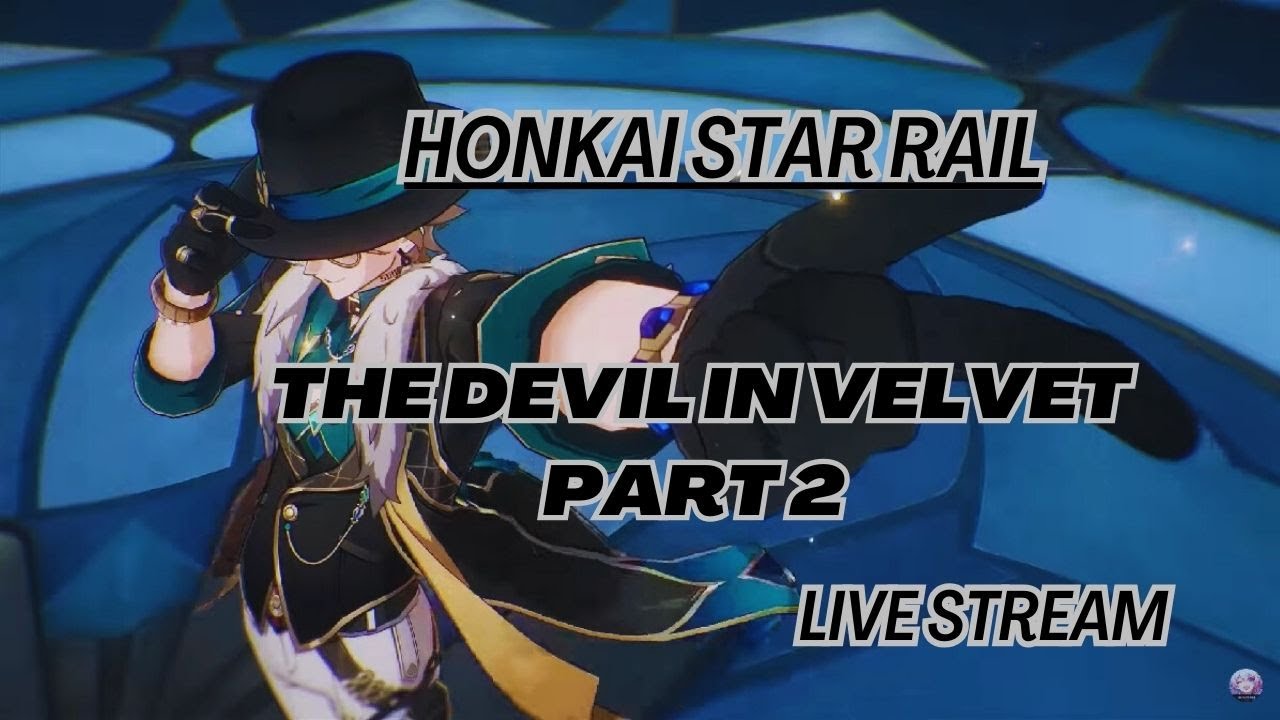 Honkai Star Rail The Devil in Velvet part 2 #honkaistarrail - YouTube