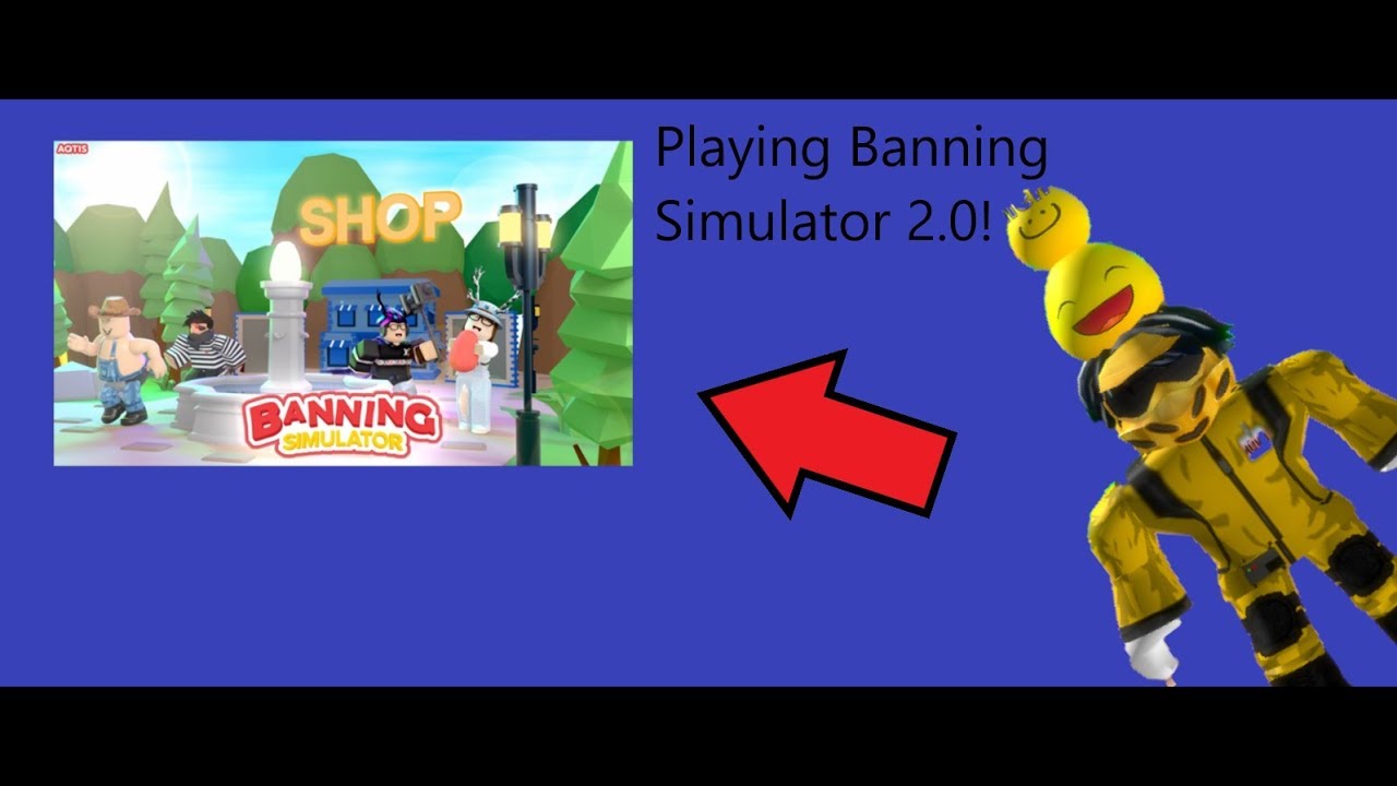 PLAYING BANNING SIMULATOR 2! - YouTube