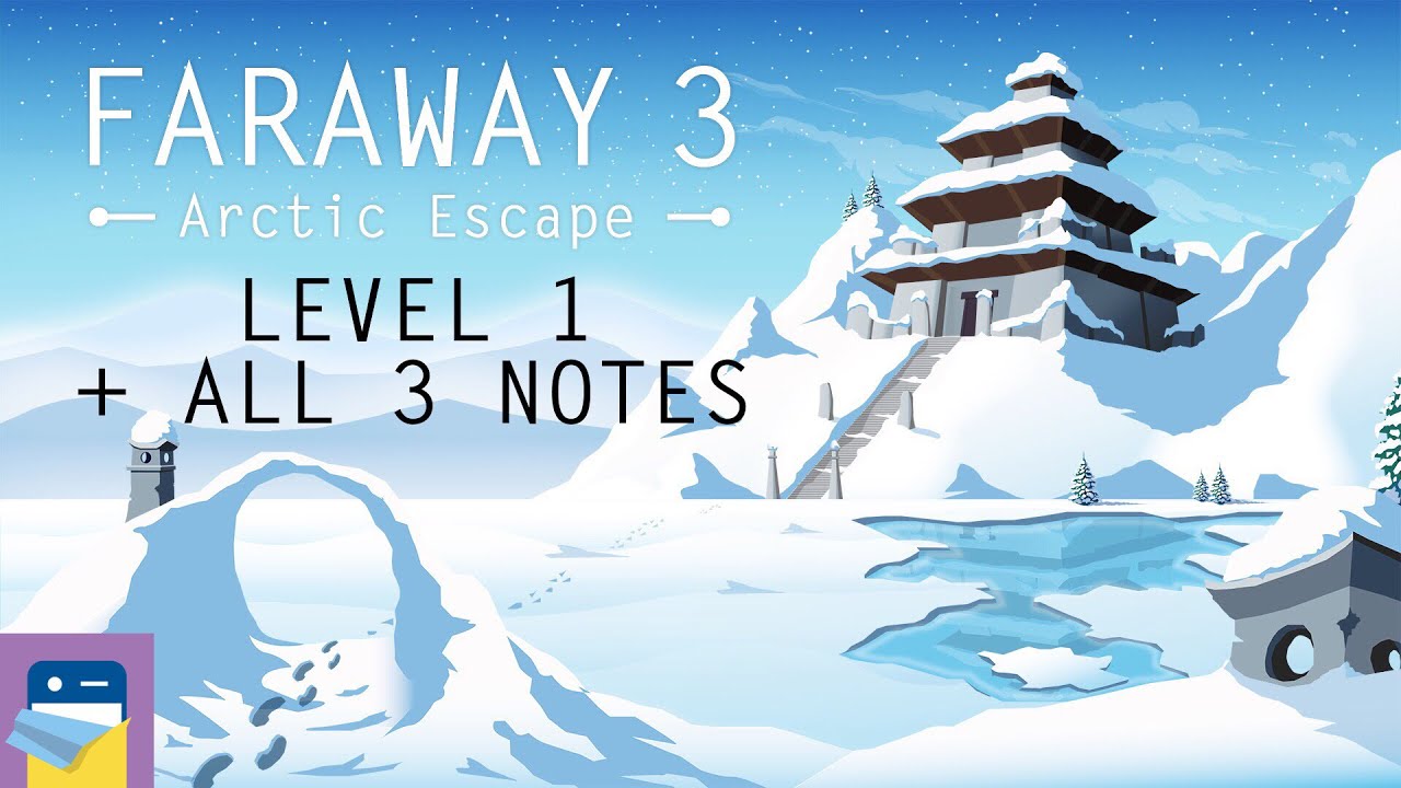 Faraway 3 Arctic Escape: Level 1 Walkthrough Guide With All 3 Letters ...