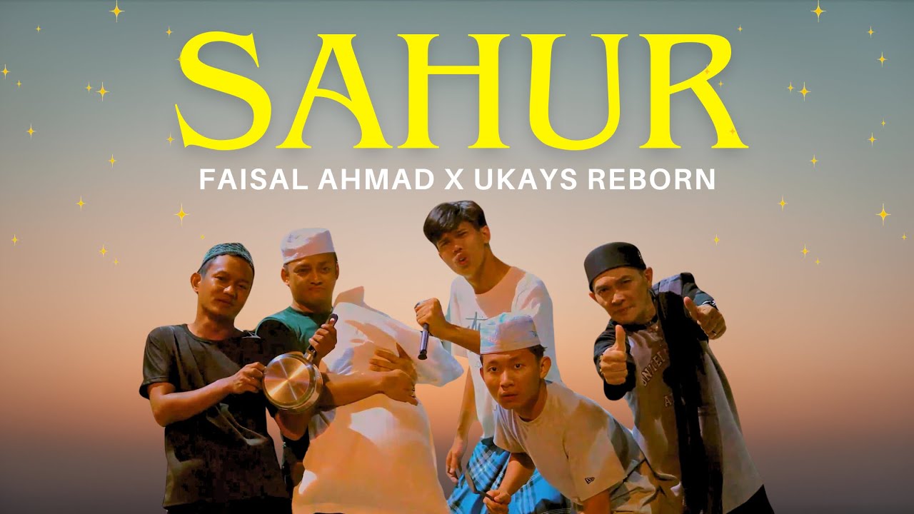 Faisal Ahmad X Ukays - Sahur (Official Music Video) - YouTube