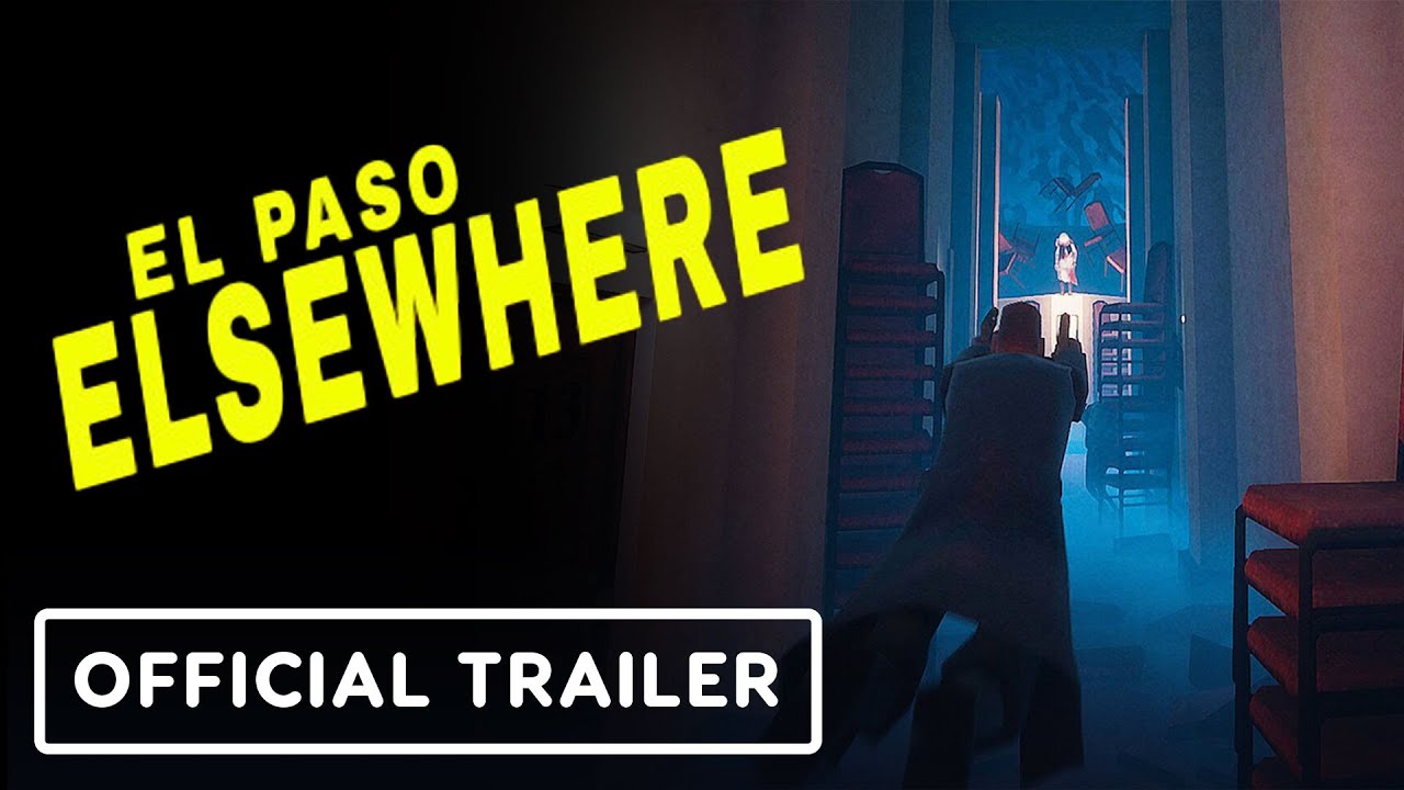 El Paso, Elsewhere - Official Gameplay Reveal Trailer - YouTube
