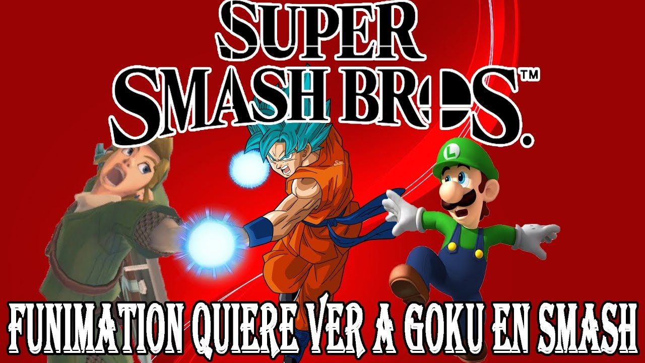 FUNIMATION PIDE A NINTENDO PONER A GOKÚ EN SUPER SMASH BROS PARA ...