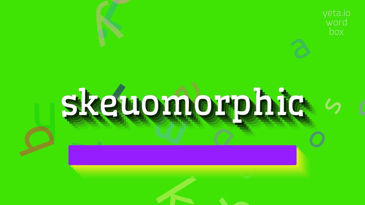 SKEUOMORPHIC - HOW TO PRONOUNCE IT? - YouTube
